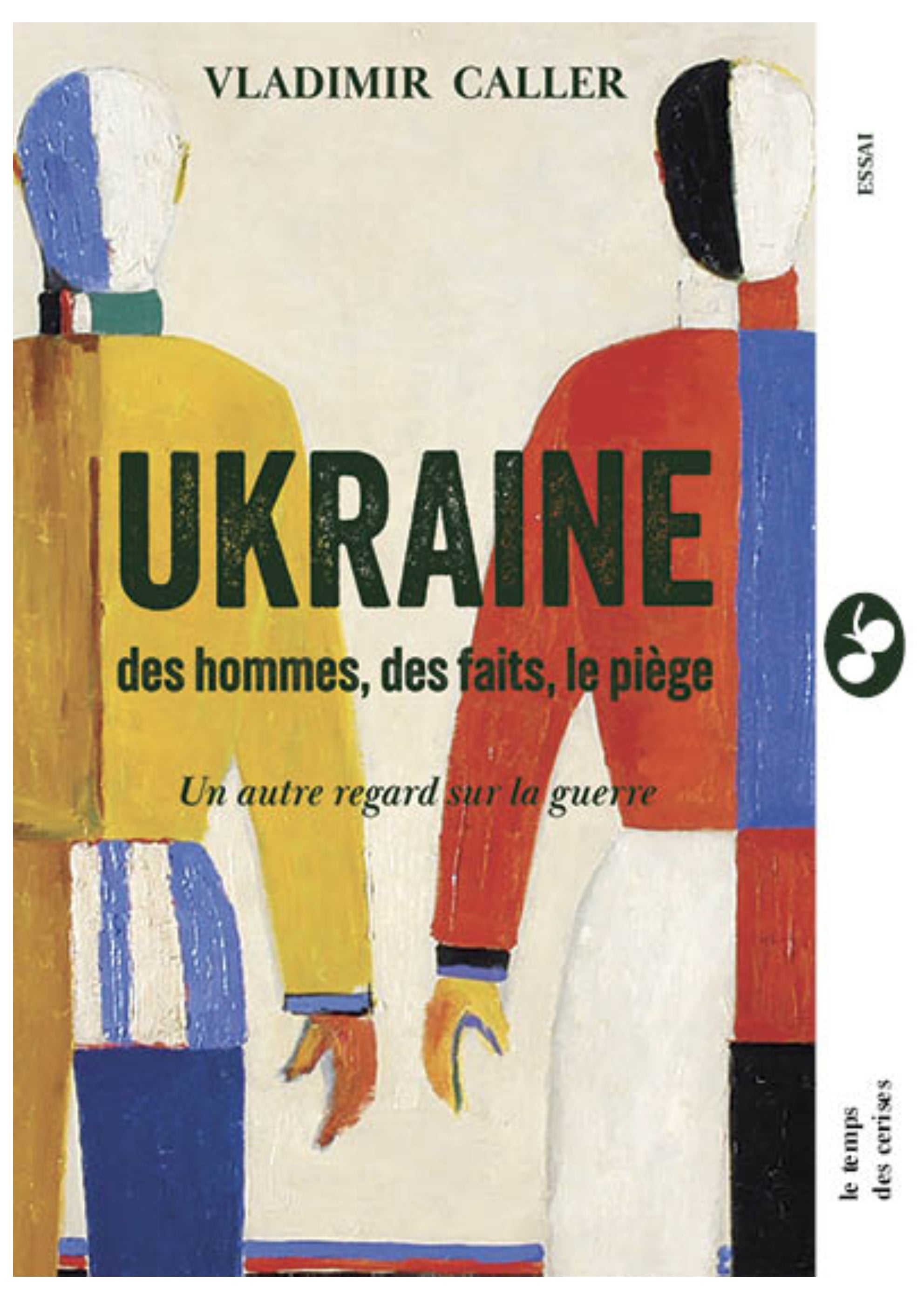 Ukraine : Des hommes, des faits, le piège